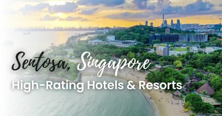 Top 10 High-Rating Hotels and Resorts in Sentosa, Singapore