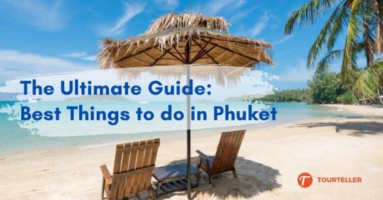 The Ultimate Guide for the Best Things to do in Phuket - TourTeller Blog